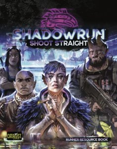 Run like a pro with Shoot Straight! - Shadowrun Sixth World